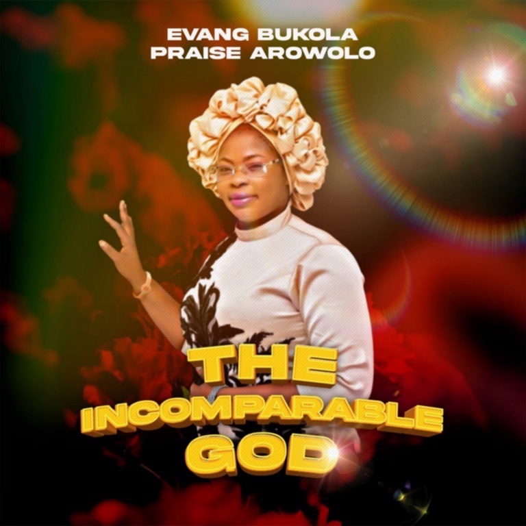 The Incomparable God – Bukola Praise – OS World1